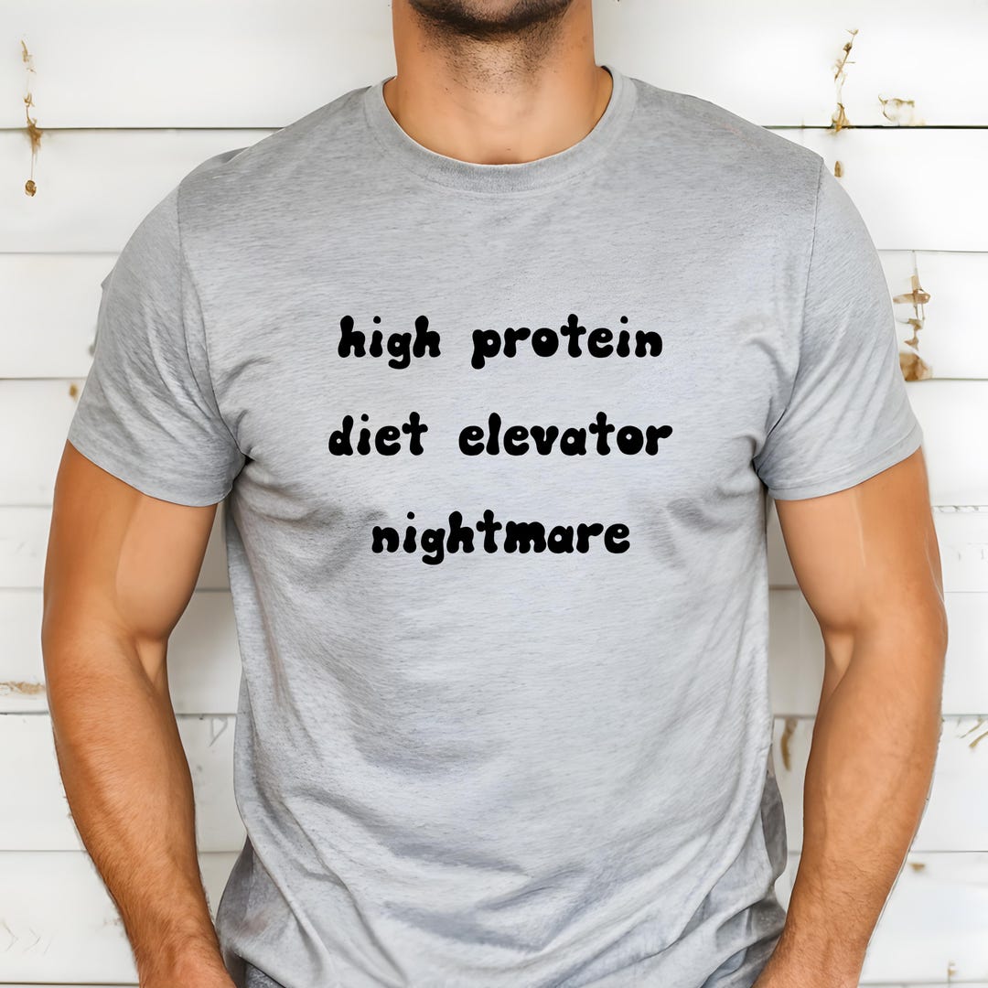 High Protein Diet Elevator Nightmare Shirt, Funny Fitness Tee, Gym ...