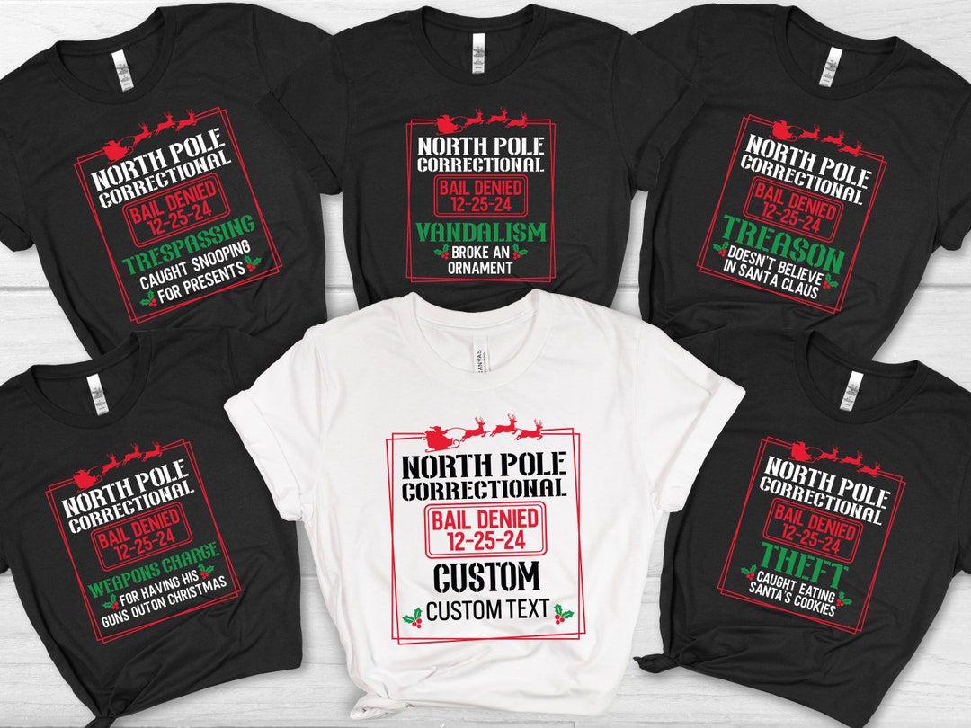 40 Quotes and Custom North Pole Correctional Shirt, Funny Family ...