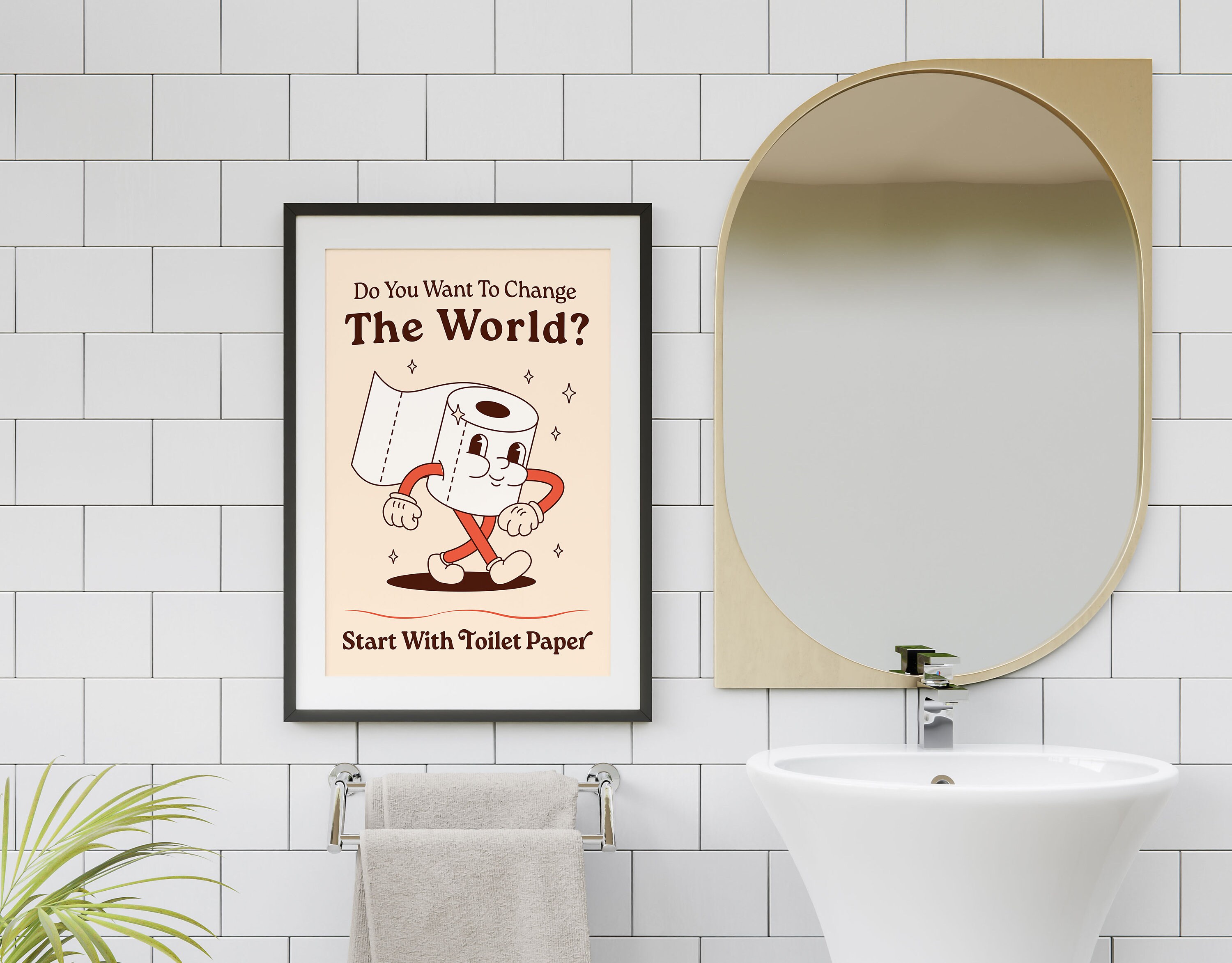 Printable Poster You Want to Change the World Start With the Toilet ...