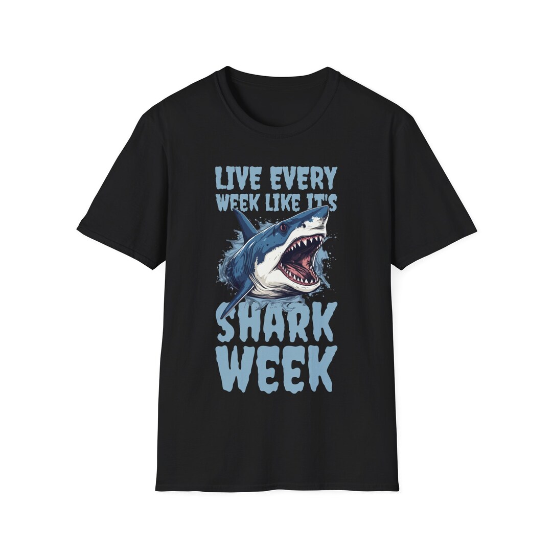 Live Every Week Like It's Shark Week Unisex Softstyle T-shirt - Etsy