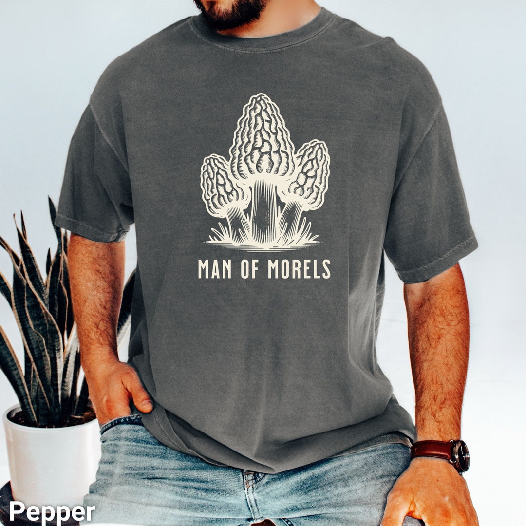 Man of Morels Shirt, Mushroom Tshirt, Foraging Shirt, Forest Food T ...
