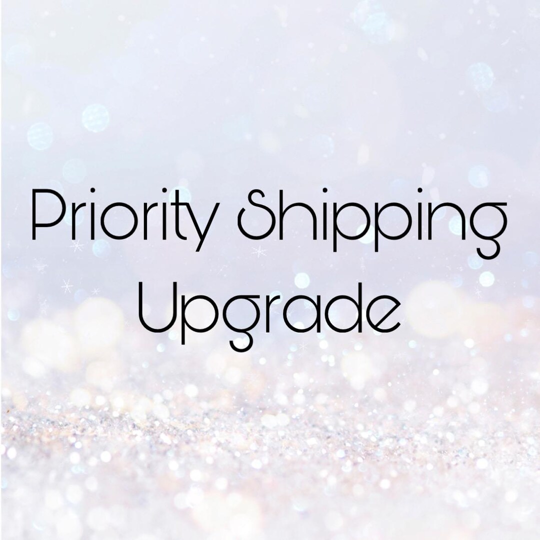 Priority Shipping Upgrade - Etsy