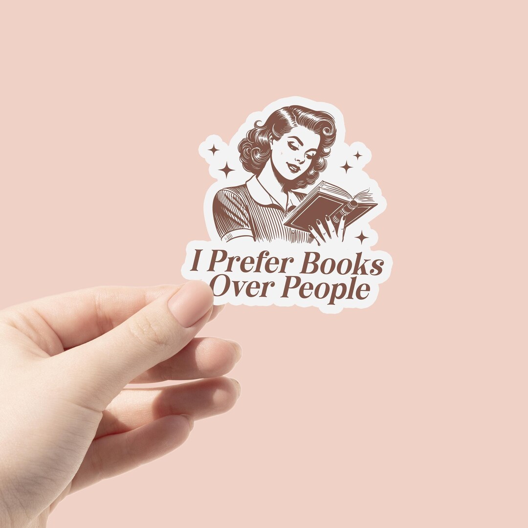 I Prefer Books Over People Vinyl Sticker, Gifts for Readers Sticker ...