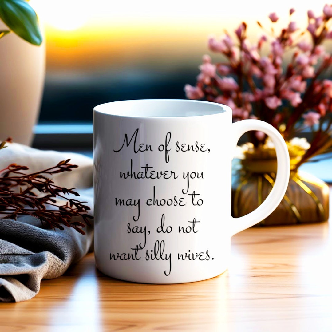 Jane Austen Quote Mug, Emma Quote, Mr Knightley, Donwell Abbey, Men of ...
