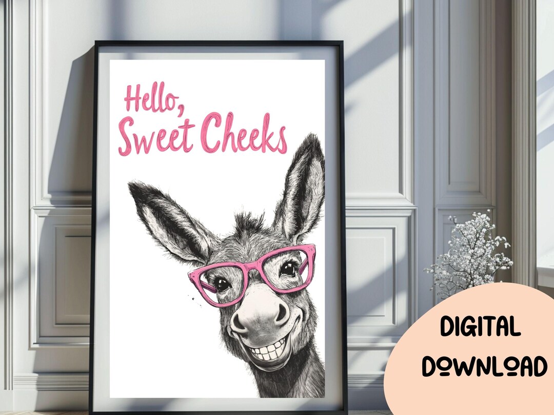 Printable Bathroom Wall Decor, Donkey, Hello Sweet Cheeks, Bathroom ...