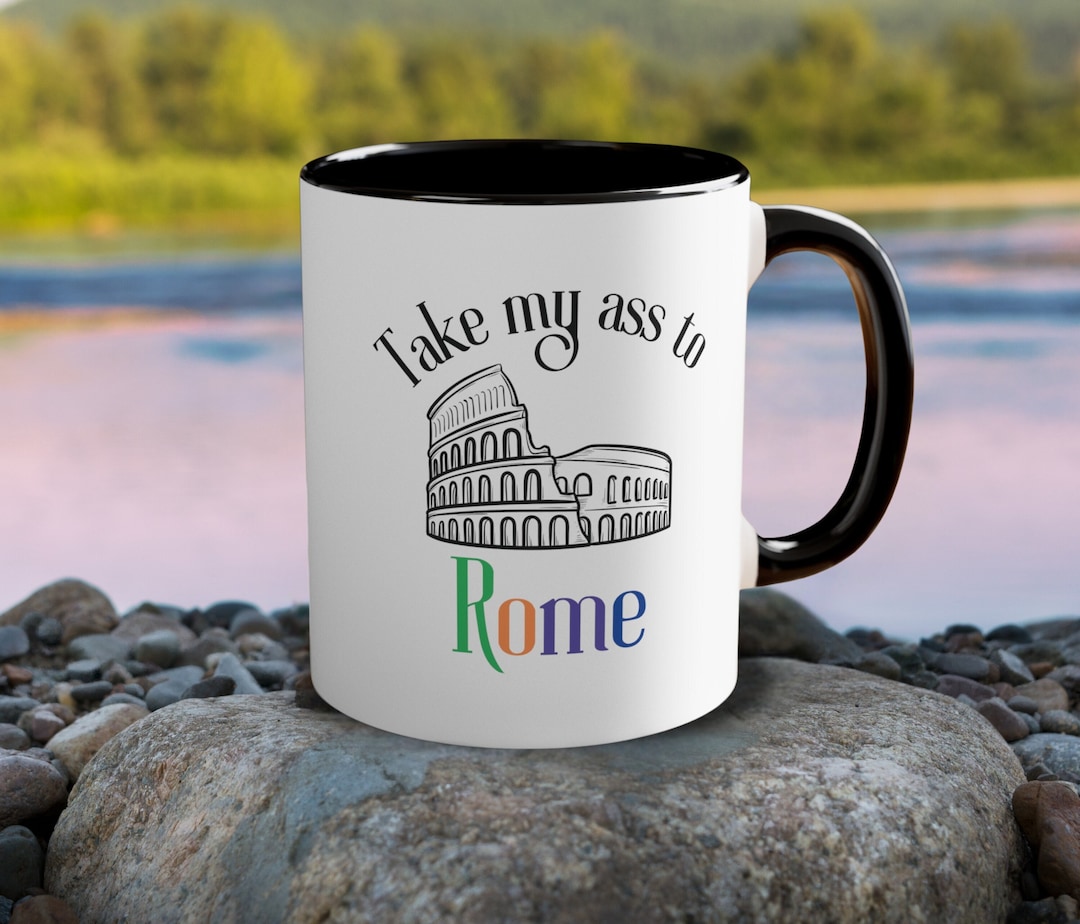 Rome Ceramic Mug, Traveler Mug, Funny Rome Mug, Italy Mug, Cute Mug ...
