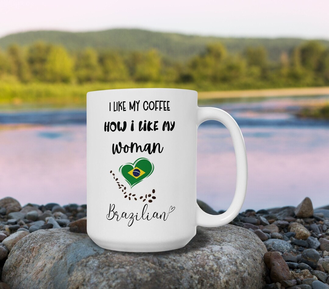 Funny Brazilian Mug, Brazil Mug, Brazilian Woman Mug, Brazilian Coffee ...