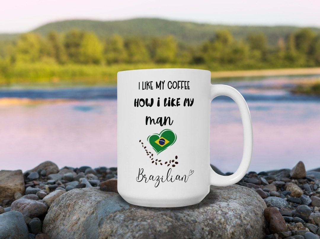 Funny Brazilian Mug, Brazil Mug, Brazilian Man Mug, Brazilian Coffee ...