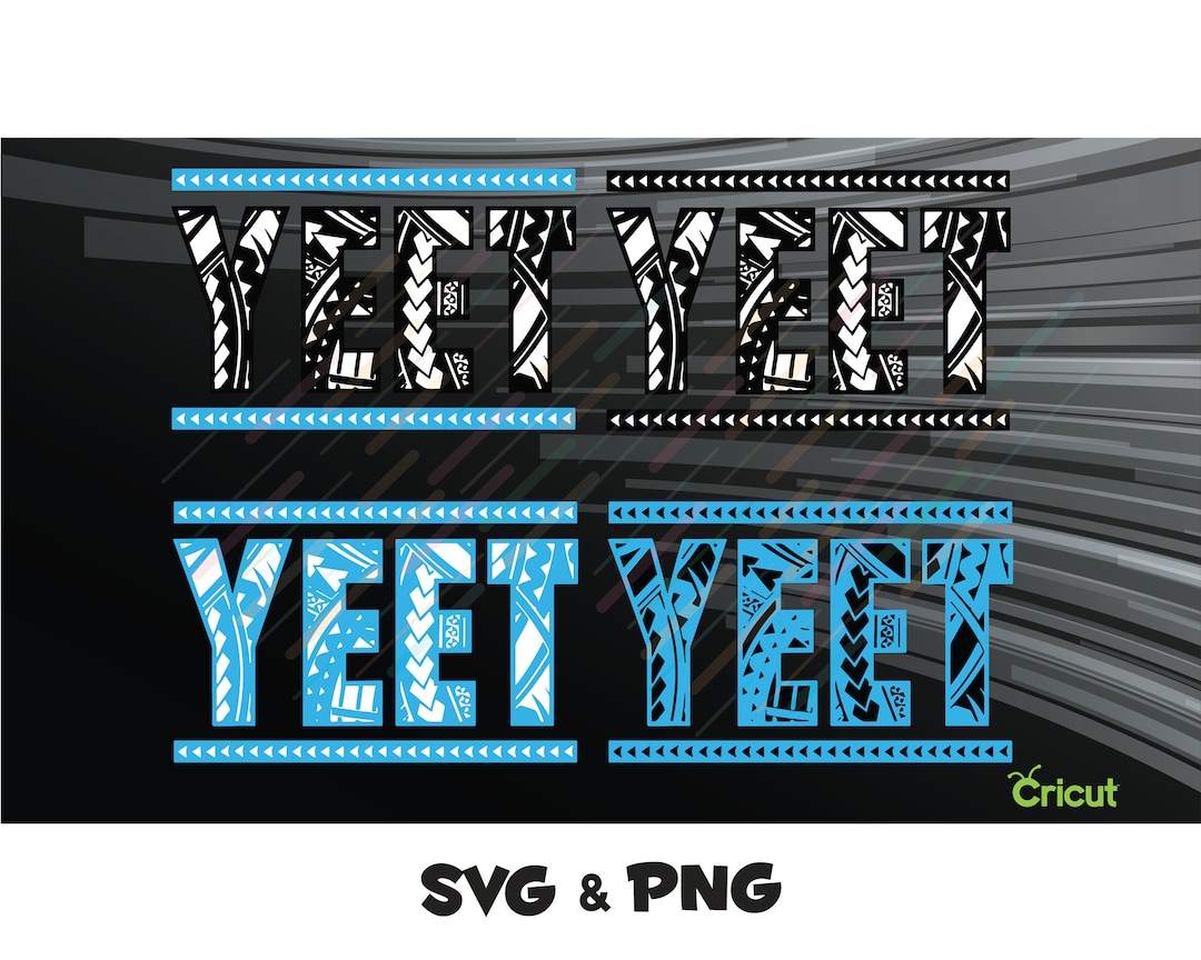 YEET 3 SVG and PNG Files High Resolution Images Ready to Use for Cricut - Etsy