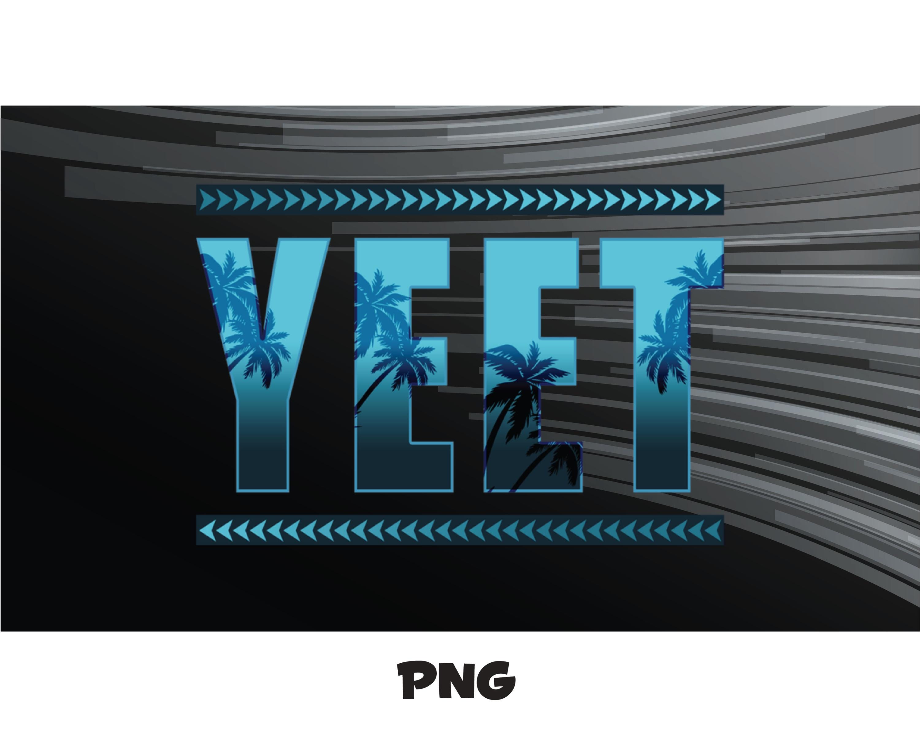 YEET PNG File 7 - Etsy