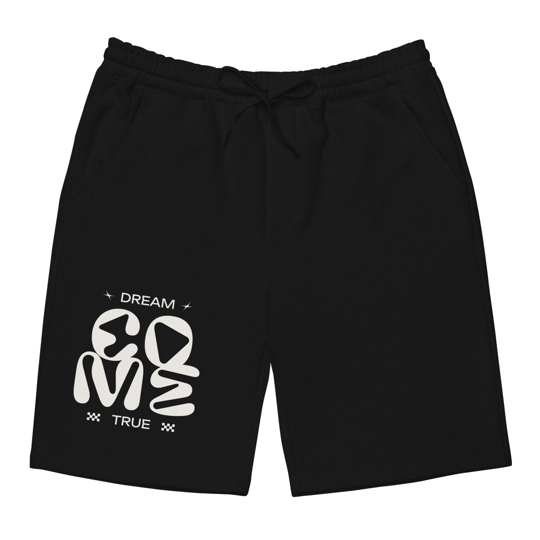 Men's Fleece Shorts Dream Come True Motivational Shorts - Etsy