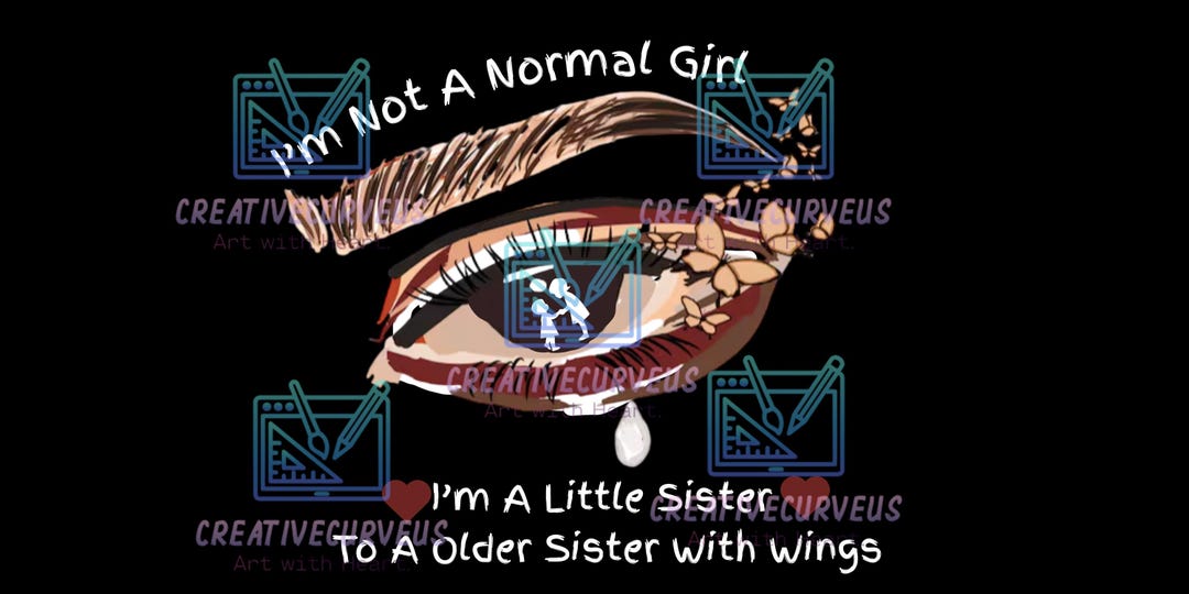 I’m Not a Normal Girl, I’m a Girl to a Sibling With Wings PNG Bundle - Etsy