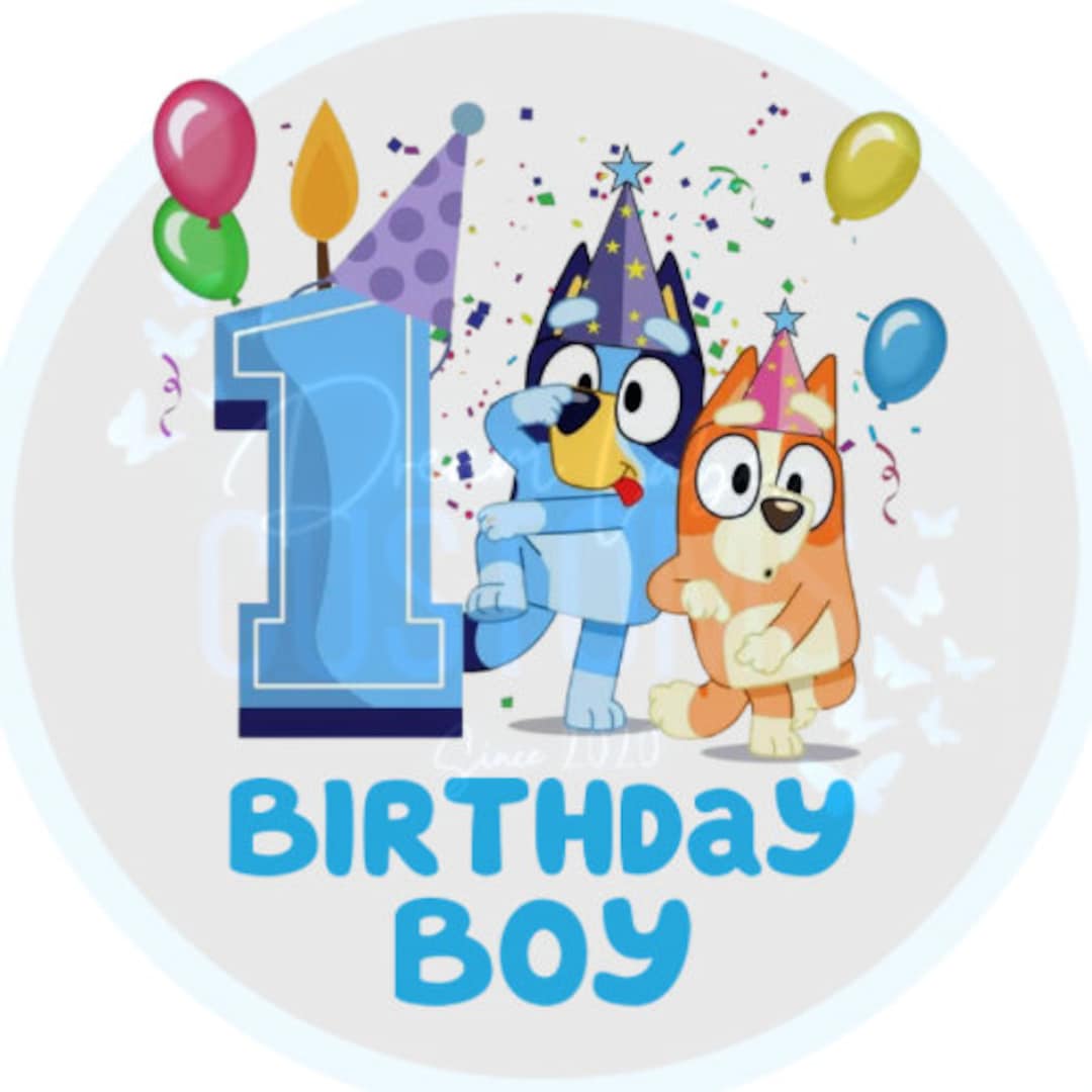 Bluey Birthday Boy PNG, Bluey 1st Birthday Boy PNG, Blue Dog Birthday ...