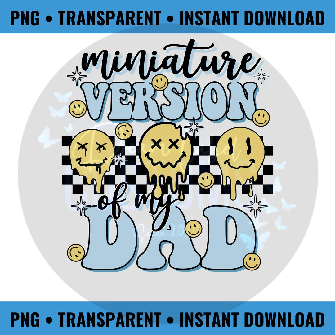 Miniature Version Dad PNG, Mini Dad Png, Cute Kids PNG, Fathers Day PNG ...