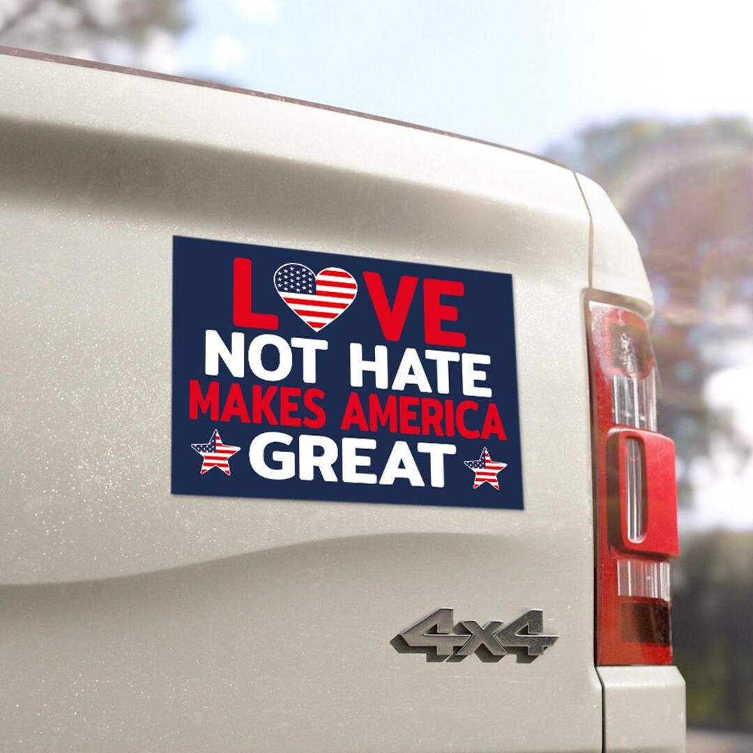 Love Not Hate Makes America Great Car Magnet, 2024 Political Car Magnet ...