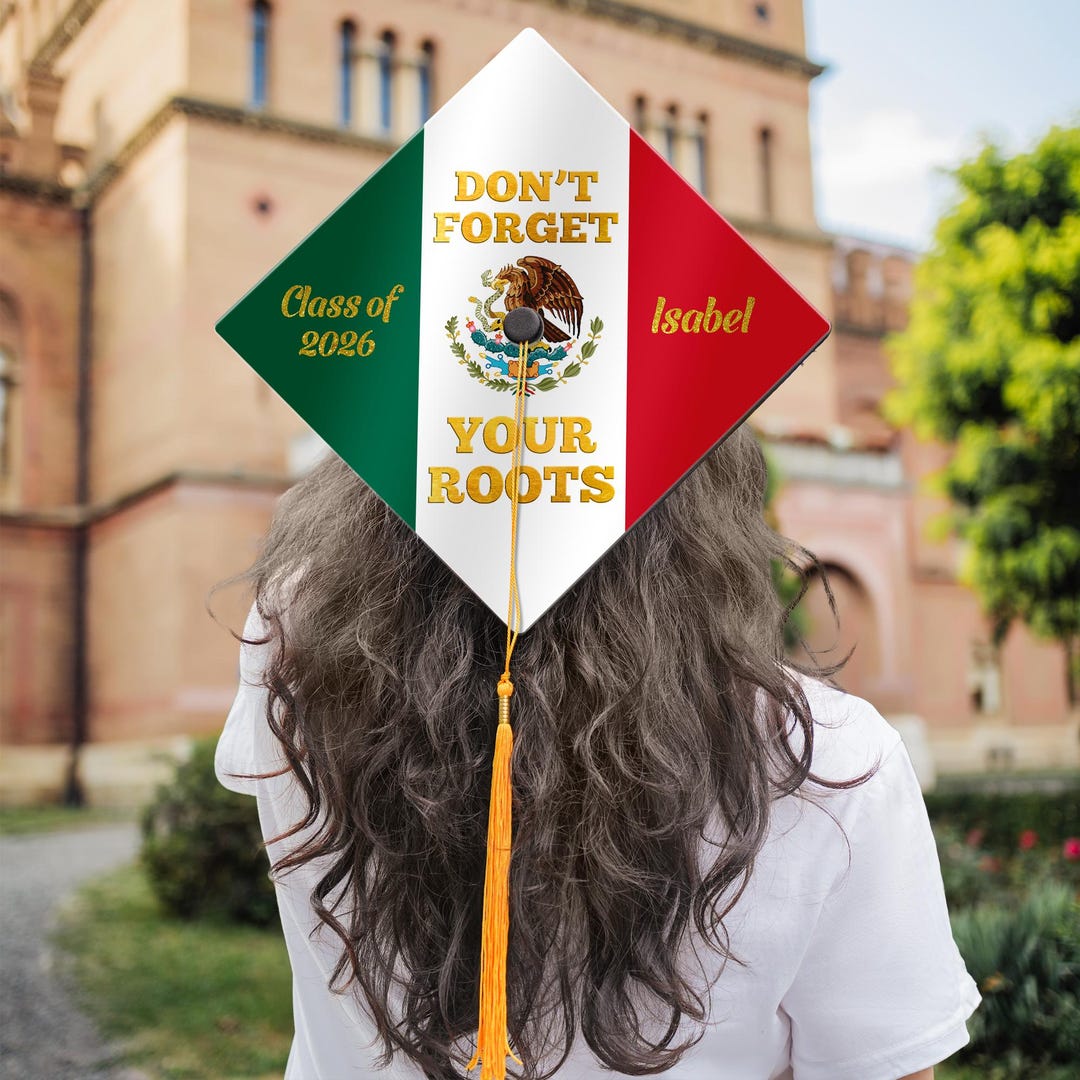 Personalized Don't Forget Your Roots Graduation Cap Topper, Mexico ...