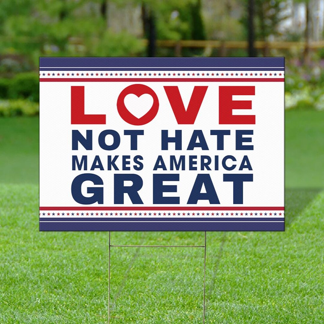 Love Not Hate Make America Double-sided Yard Sign, Hate Has No Home ...