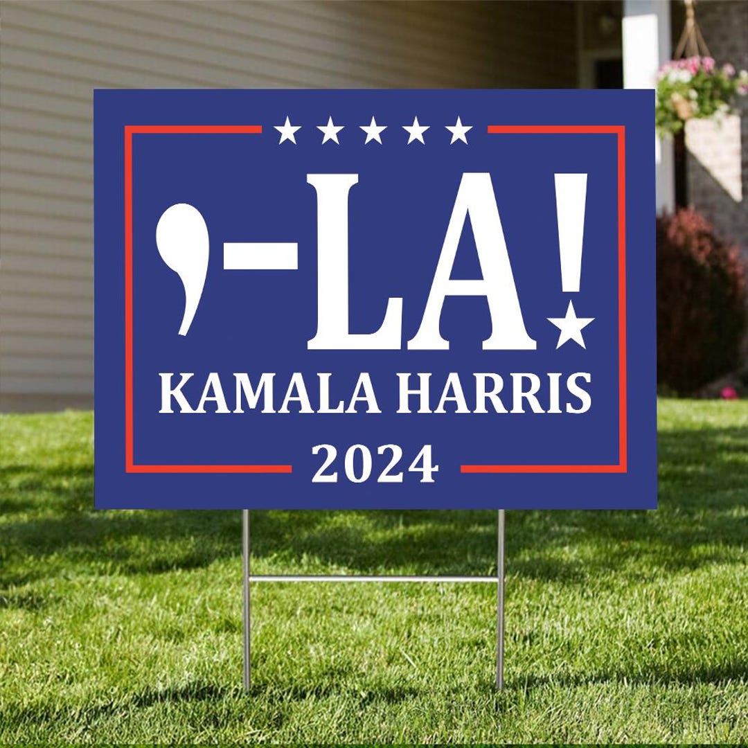 Comma La Kamala Harris 2024 Double-sided Yard Sign, Kamala Harris for ...