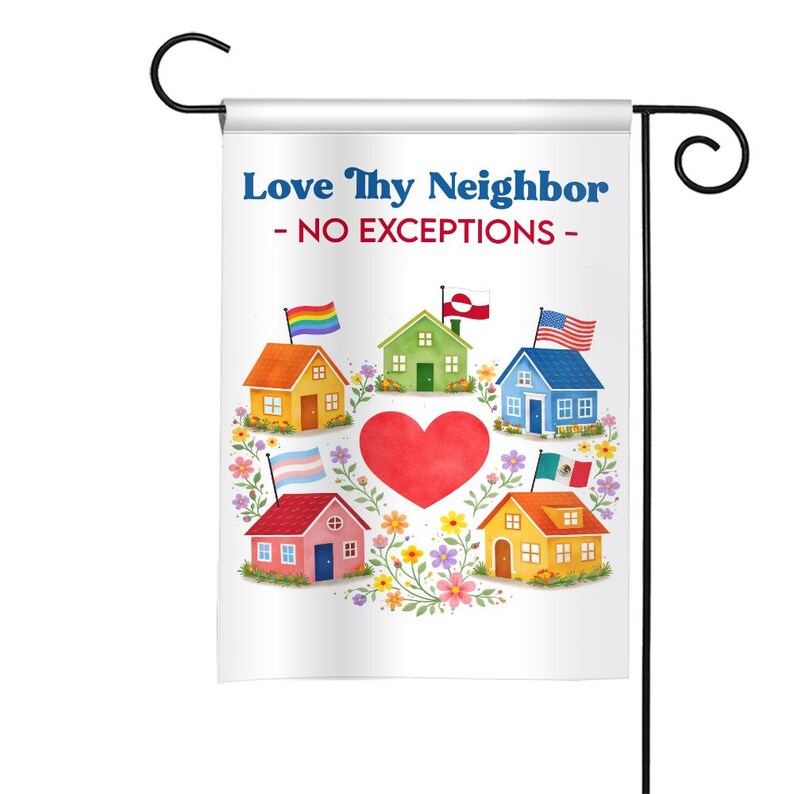 Love Thy Neighbor No Exceptions Garden Flag, Equality Pride Outdoor ...
