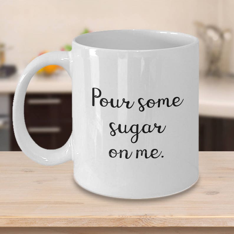 Pour Some Sugar on Me Funny Coffee Mug / 80s Music / Def Leppard Mug - Etsy