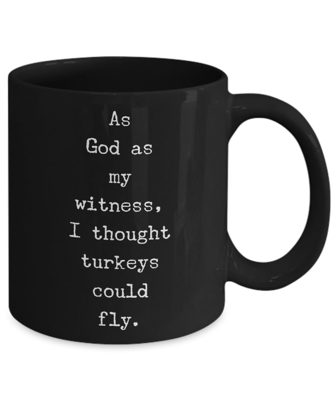 As God as My Witness I Thought Turkeys Could Fly Novelty | Etsy