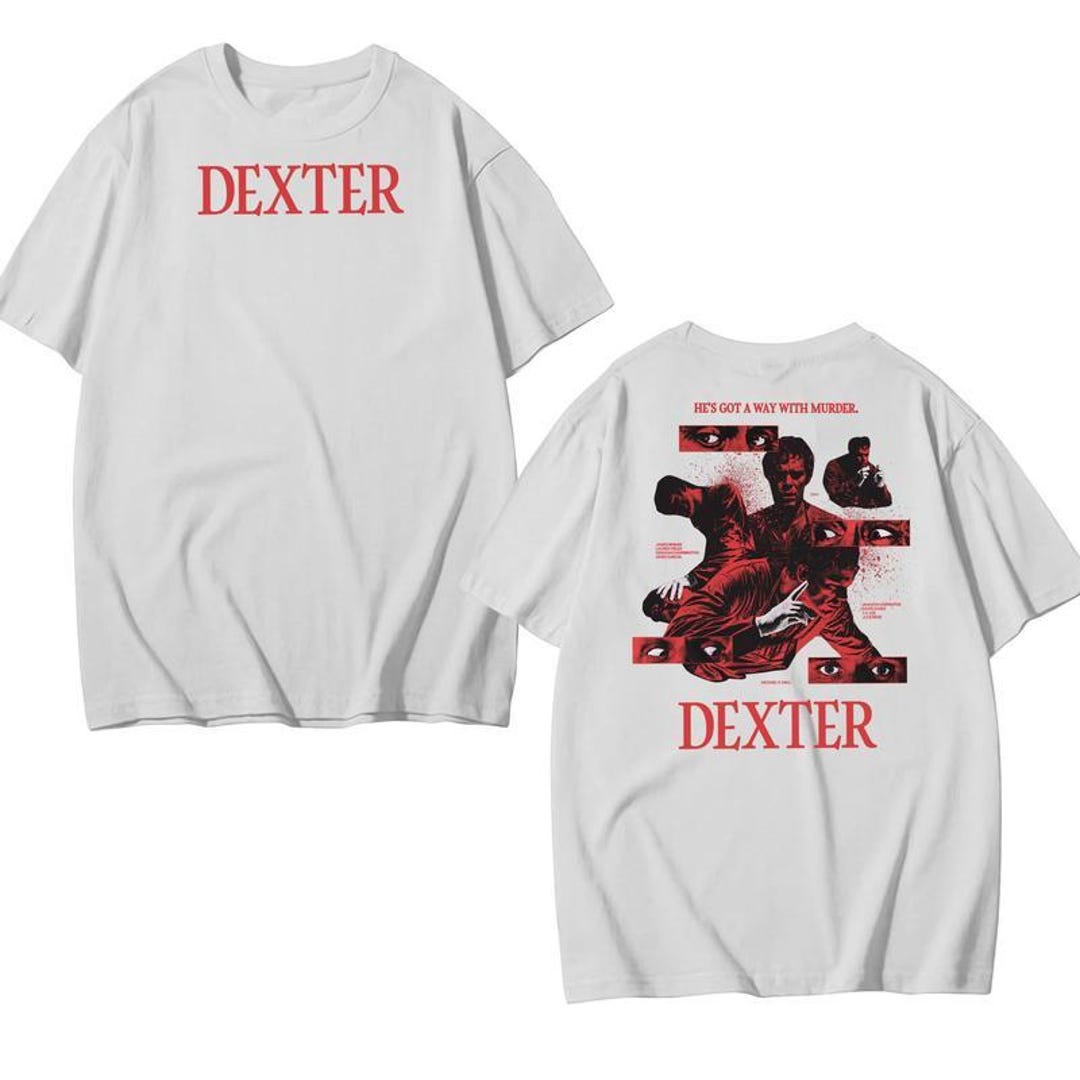 Dexter He's Got A Way With Murder T-shirt, Dexter Morgan Hoodie, Gift ...