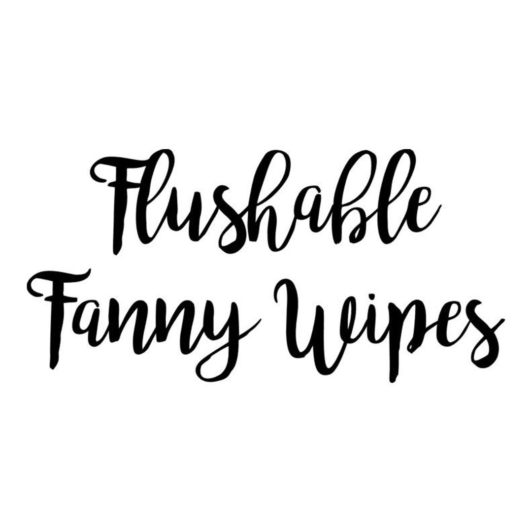 Flushable Fanny Wipes Art Vinyl Container Label / Decal. Bathroom Humor ...