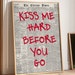 Kiss Me Hard Before You Go Poster, Kiss Wall Art, Trendy Wall Art ...