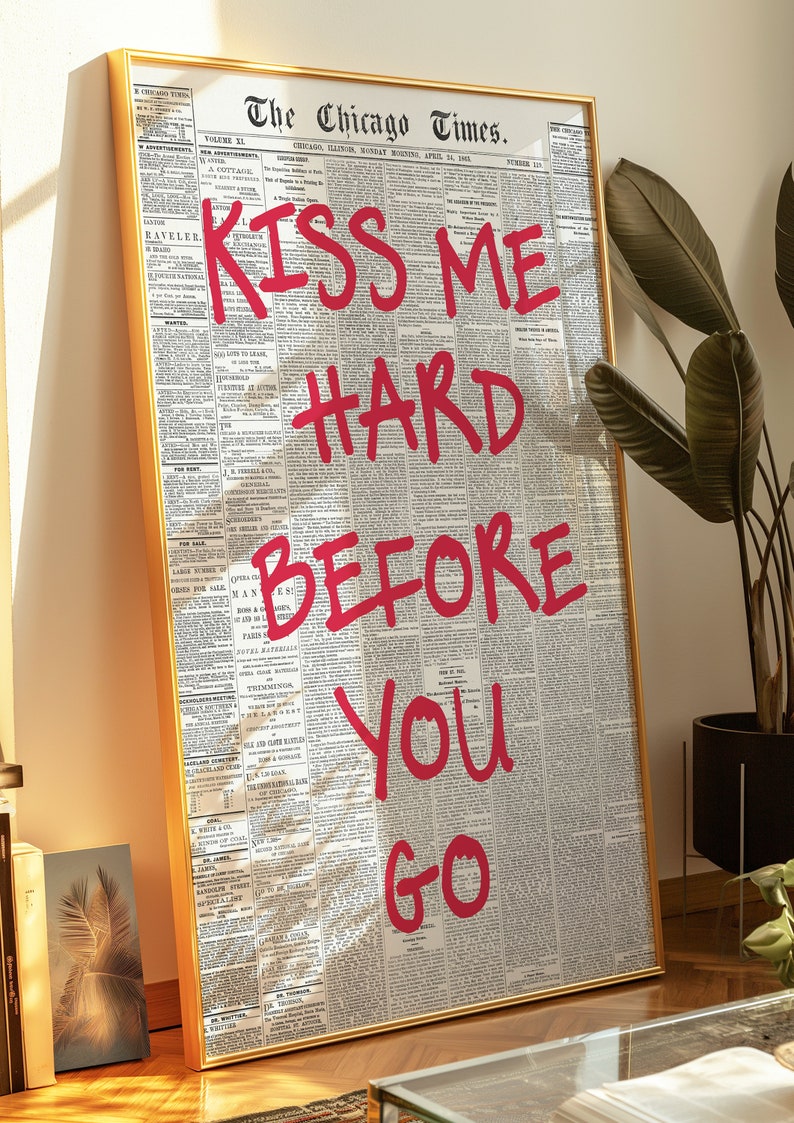Kiss Me Hard Before You Go Poster, Kiss Wall Art, Trendy Wall Art ...