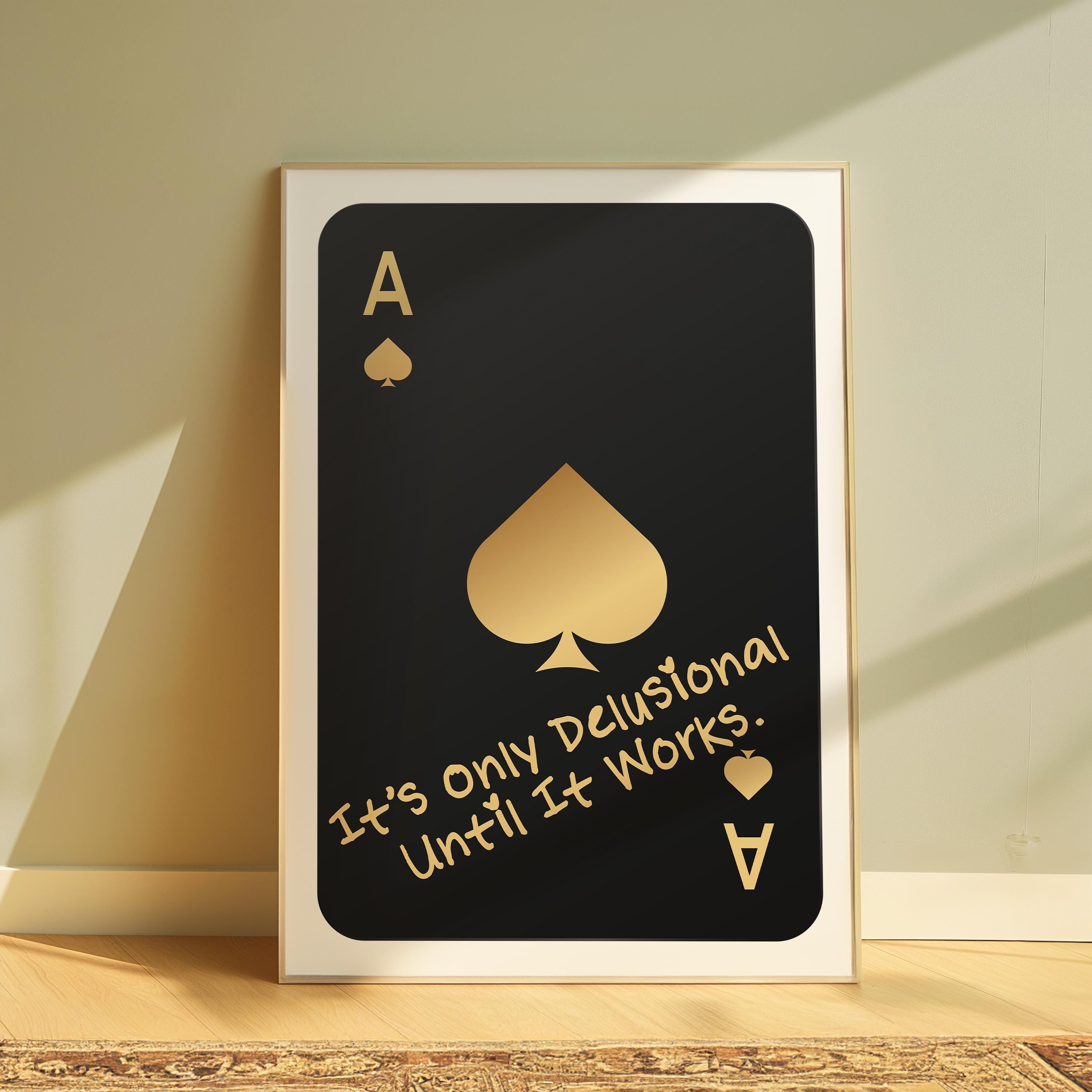 It's Only Delusional Until It Works Print, Playing Card Retro Print ...
