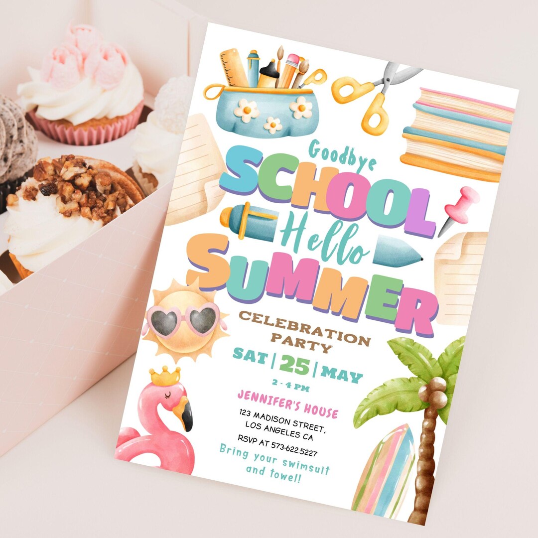 EDITABLE Goodbye School Hello Summer Invite,end of School Party ...
