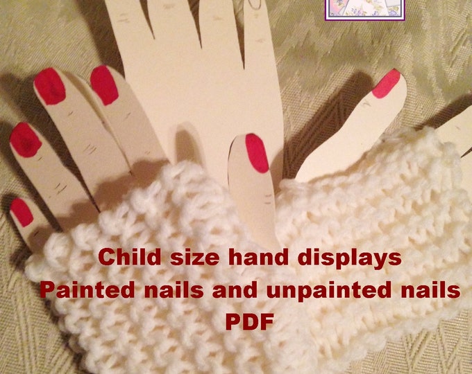 Children's Size Hand Displays for Fingerless Gloves. PDF. Not a ...