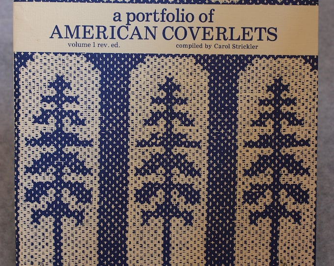 Portfolio of American Coverlets Vol 1 Rev.ed., Carol Strickler, Weaving ...