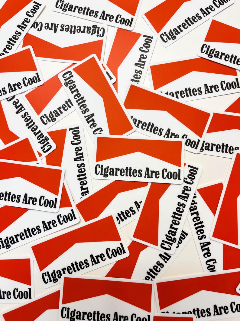Cigarettes Are Cool STICKER, Marlboro, Drunk Cigs, Chain Smoking, Funny ...