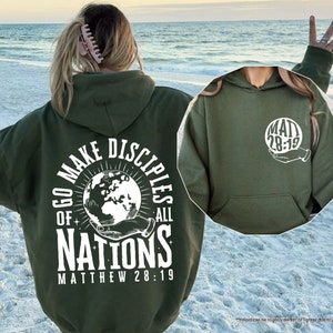 Christian Hoodie, Go Make Disciples of All Nations Sweatshirt ...