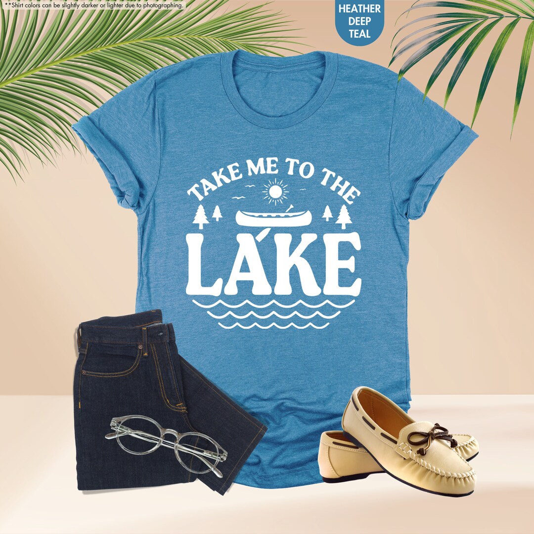 Take Me to the Lake Shirt, Funny Lake Shirt, Summer Shirt, Lake House ...