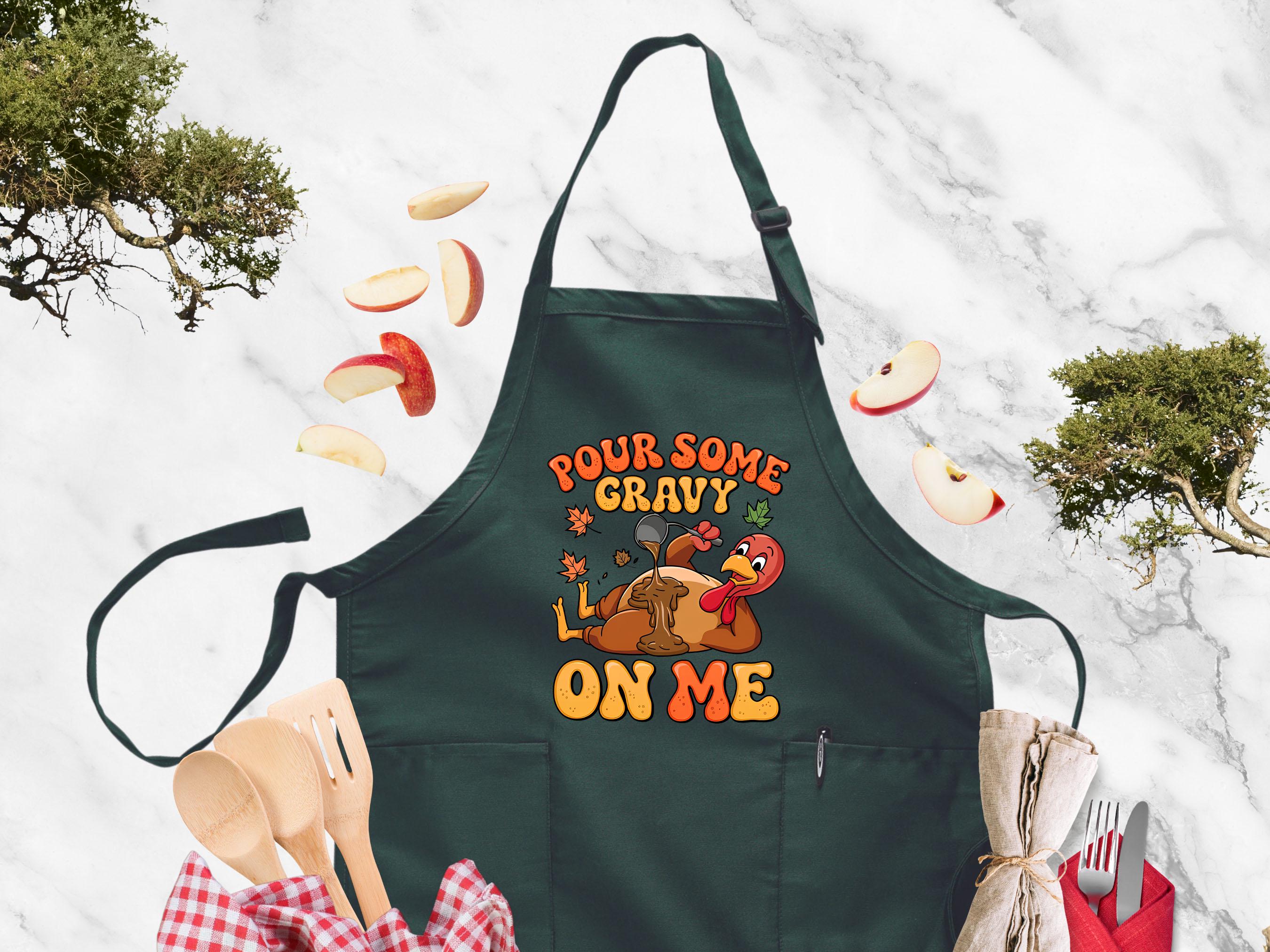 Pour Some Gravy on Me Apron, Thanksgiving Kitchen Apron, Family ...