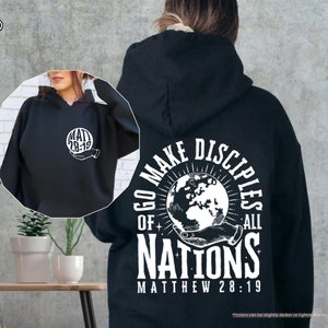 Christian Hoodie, Go Make Disciples of All Nations Sweatshirt ...