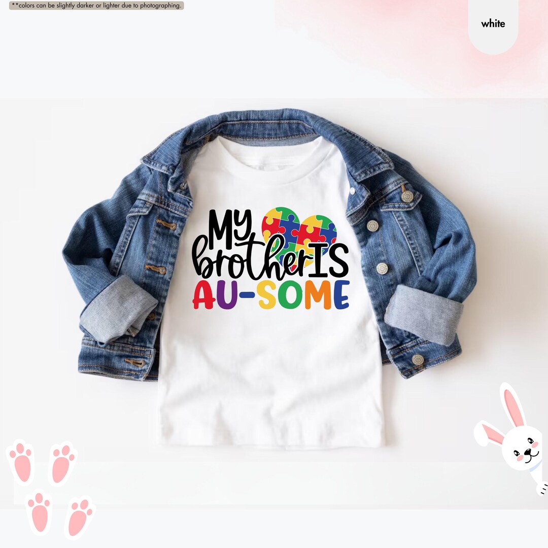 Autism Awareness Month Shirt, My Brother is Au-some Autism Shirt ...