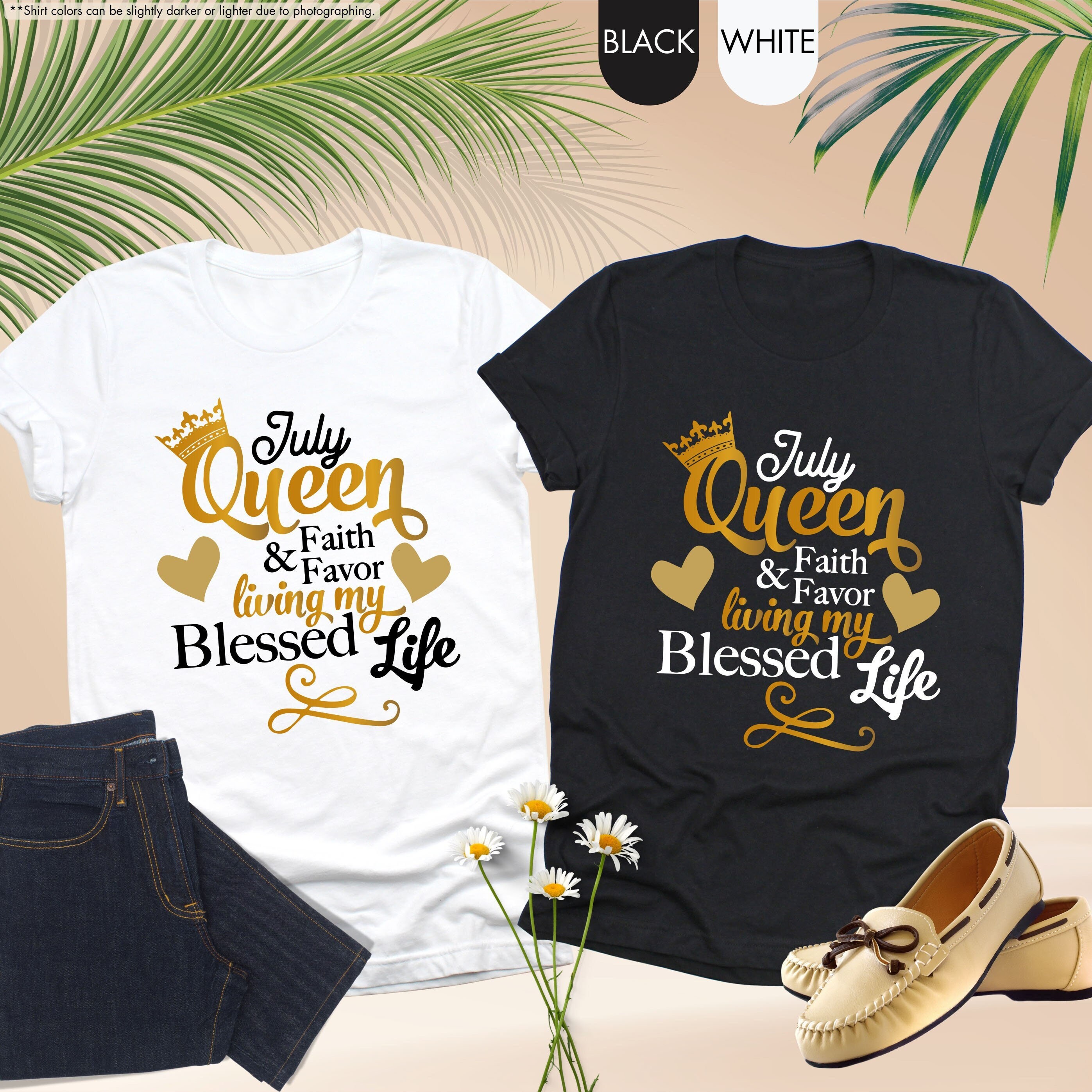 July Queen Shirt, July Birthday Shirt, July Girl Shirt, Faith and Favor ...