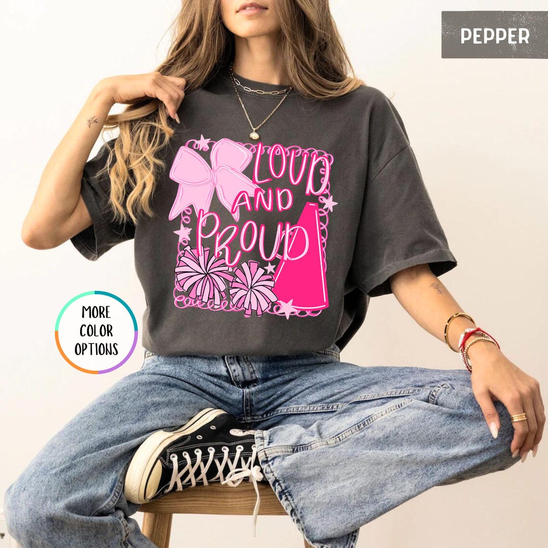 Comfort Colors® Loud and Proud Shirt, Proud Cheer Mom Shirt, Coquette ...