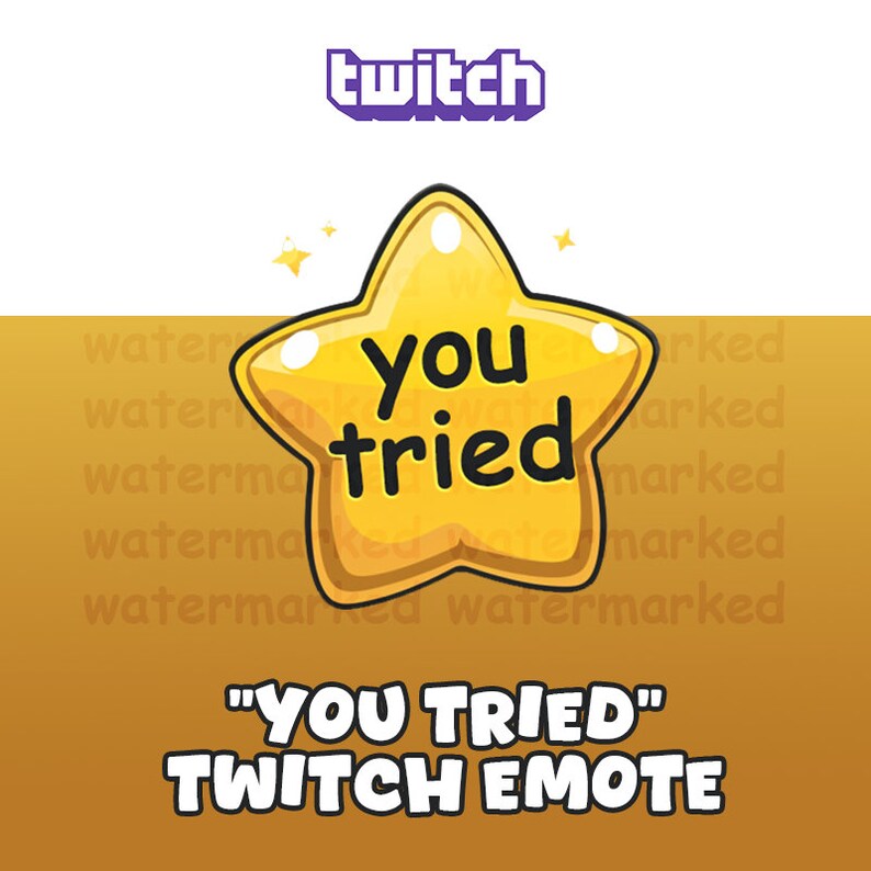Gold Star you Tried Funny Twitch Emote, Youtube Emote And, Discord ...