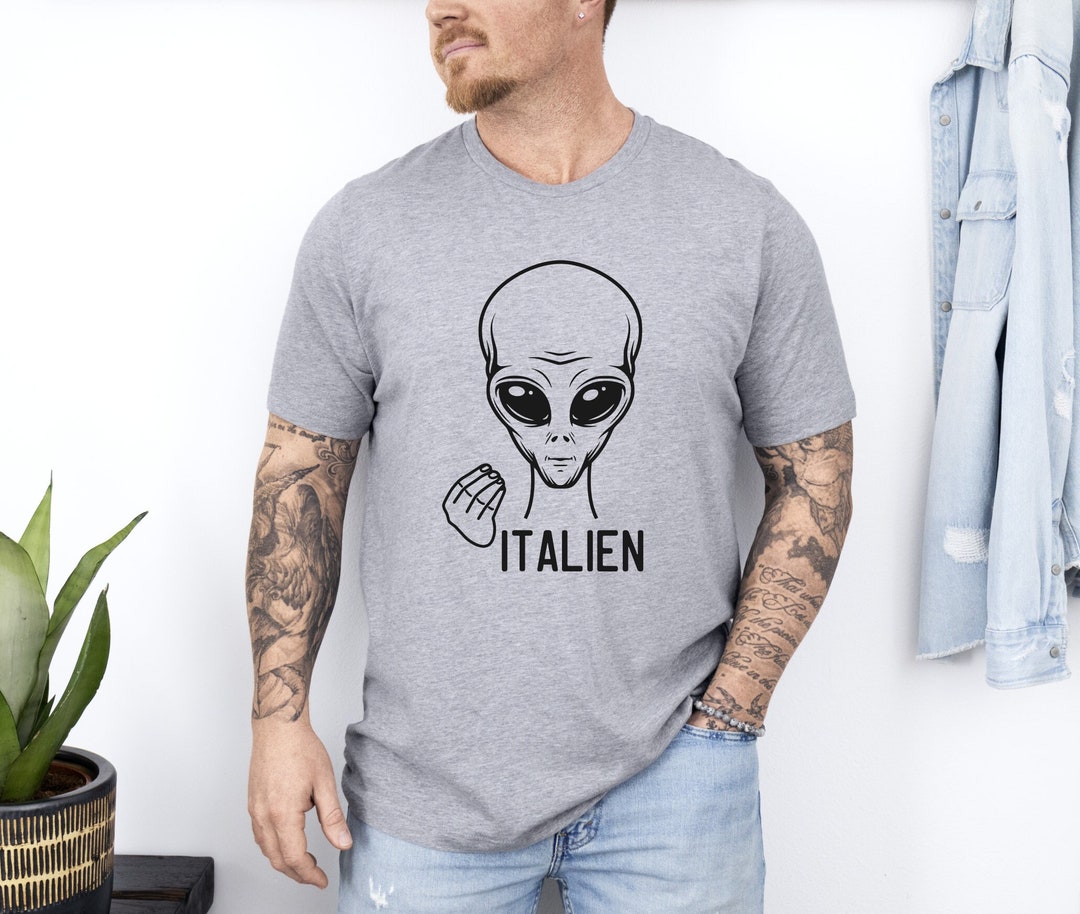 Italien Shirt Funny Dad Gift Dad Joke Shirt Sarcastic Italian Alien ...