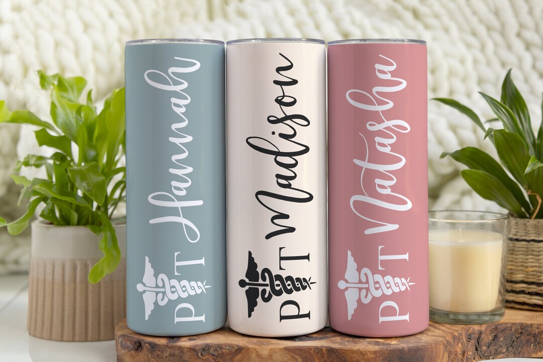 Physical Therapist Tumbler, PT Gifts, Personalized Physical Therapy ...