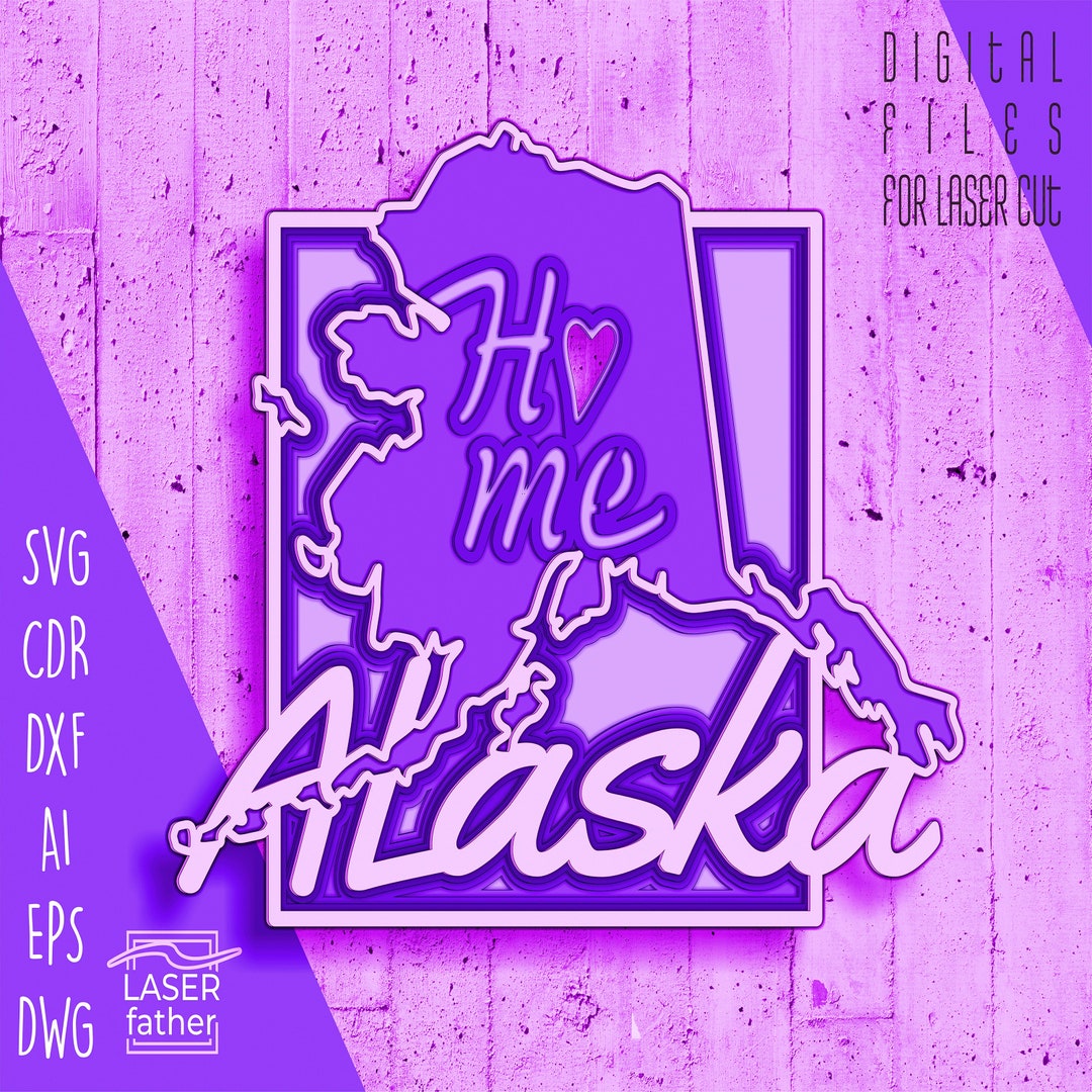 Alaska SVG Files, United States Cut Out, Layered Templates, 3D Laser ...