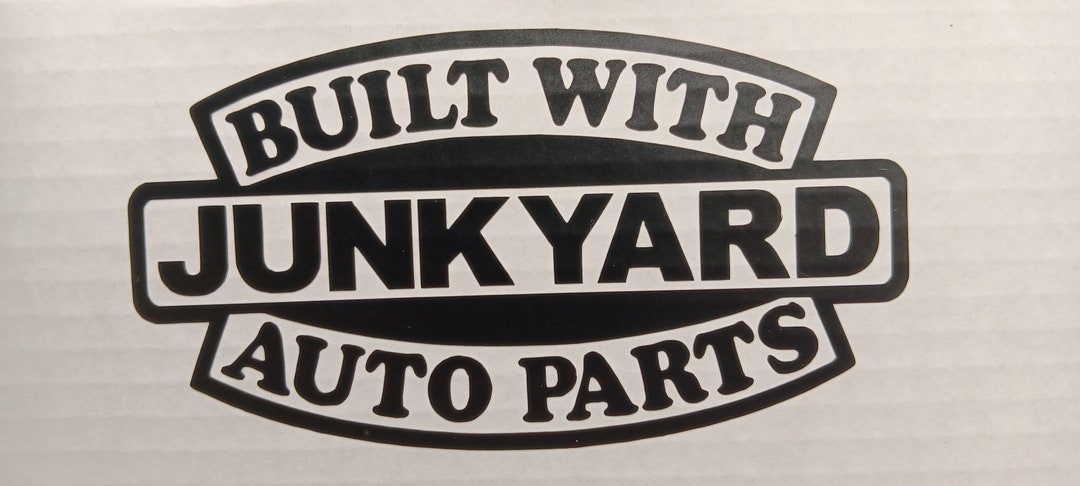 Built With Junk Yard Auto Parts Decal - Etsy