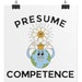 Presume Competence 8x10 Poster, Neurodiversity Affirming Poster, Autism ...