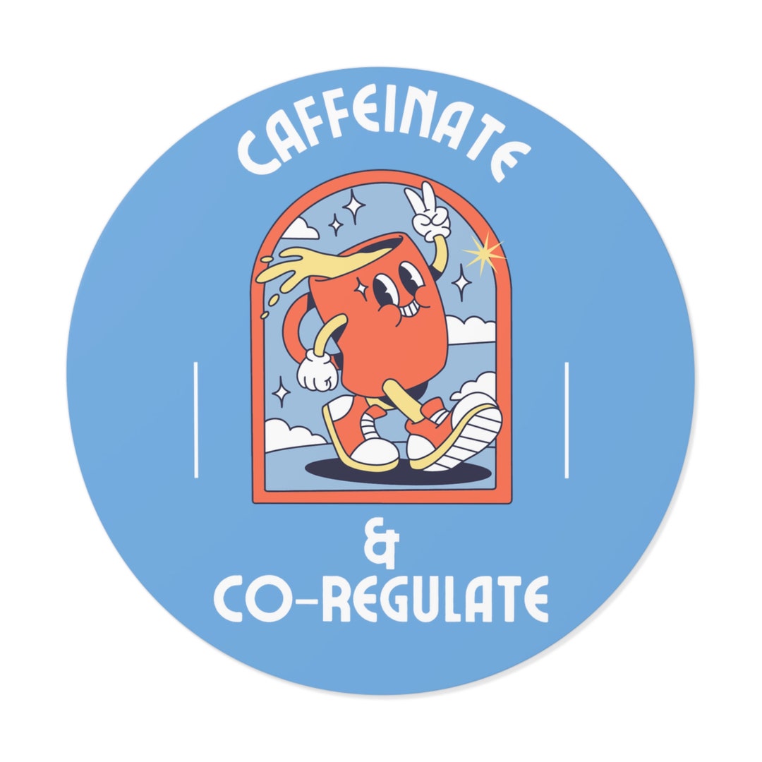 Caffeinate and Co-regulate Sticker, Neurodiversity Sticker, Autism ...