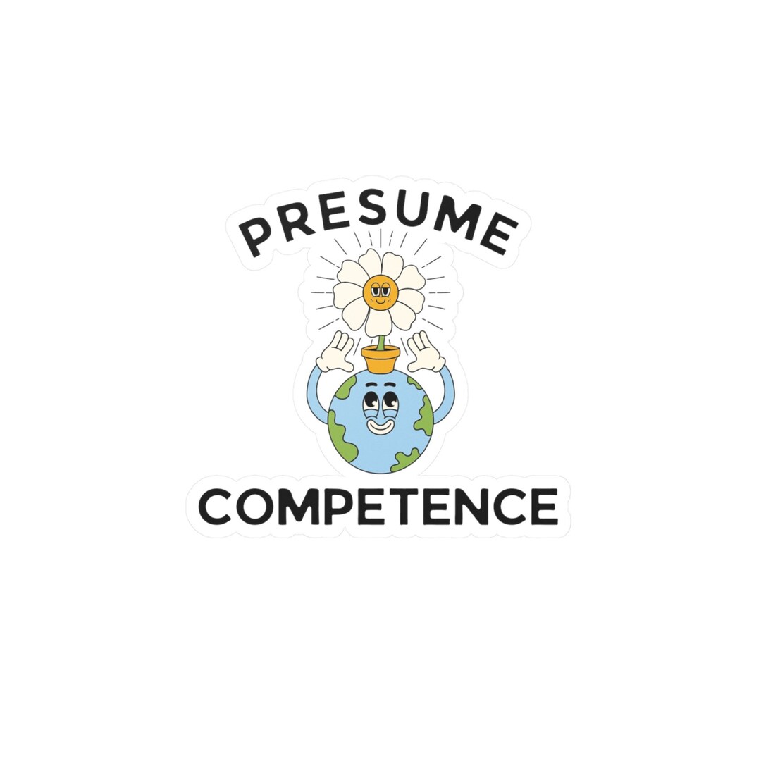 Presume Competence Sticker, Autism Acceptance Sticker, Neurodiversity ...