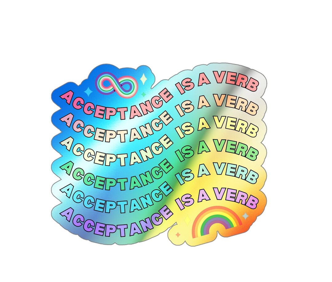 Acceptance is A Verb Holographic Die-cut Sticker, Neurodiversity ...